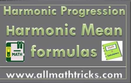 Harmonic Progression Formula, Properties and Harmonic Mean Formula ...