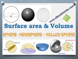 Surface Area and Volume of Sphere, Hemisphere, Hollow Sphere